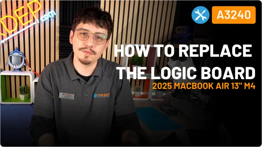 MacBook Air M4 (A3240) Logic Board Replacement Guide | TEKDEP